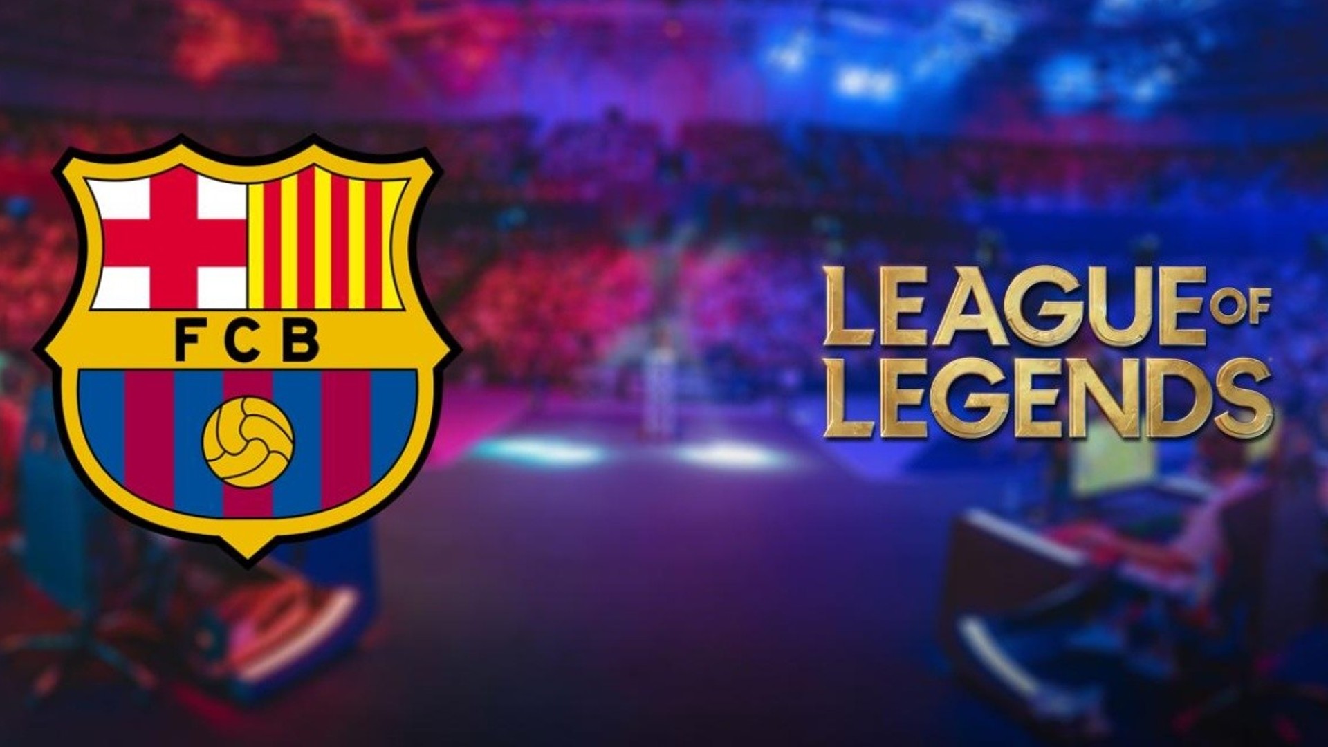 Ya es oficial: FC Barcelona confirma que tendrá equipo de League of ...